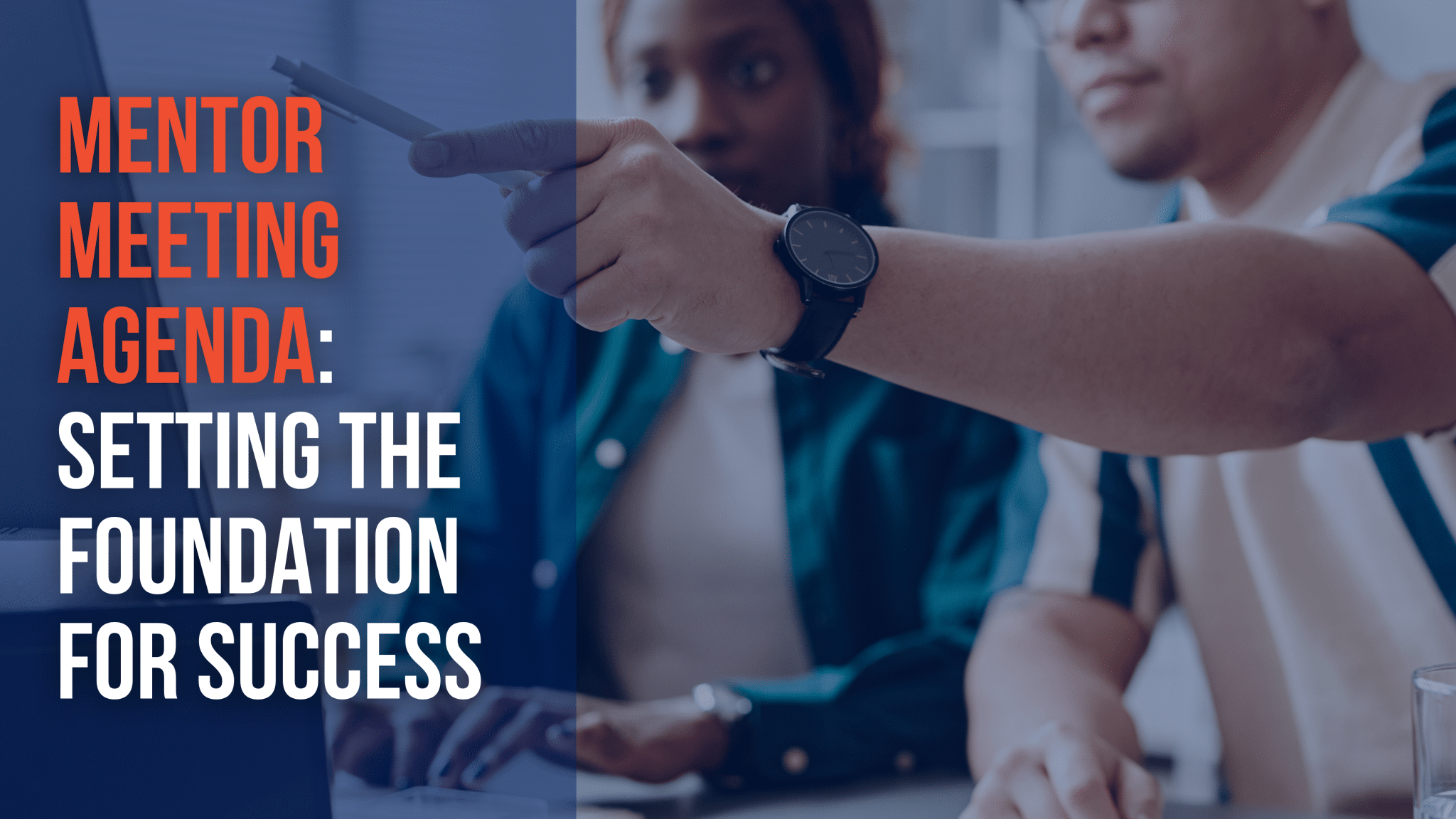 First Mentor Meeting Agenda - Setting the Foundation for Success